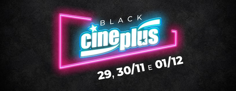 Black Cineplus possui ingressos a R$ 10; confira a programação | Blog ...